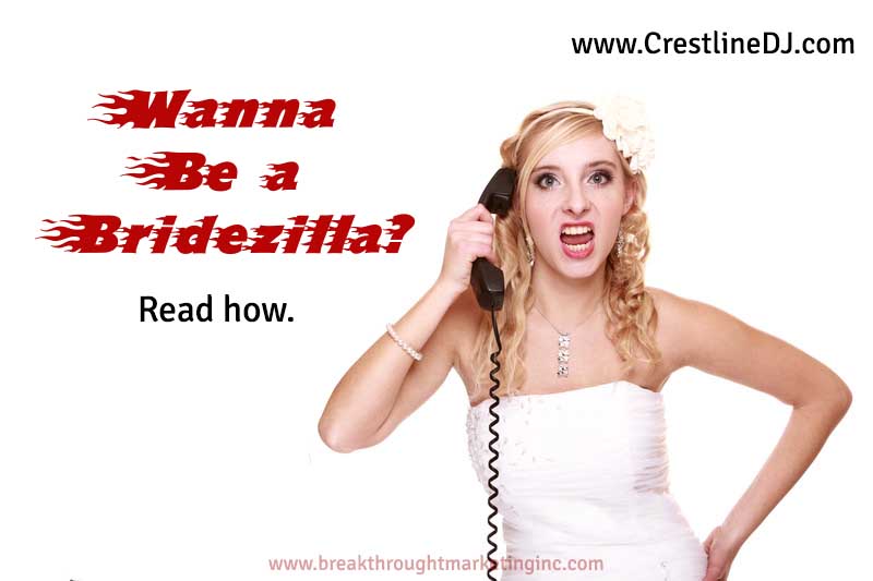 How to be a bridezilla | Crestline Entertainment